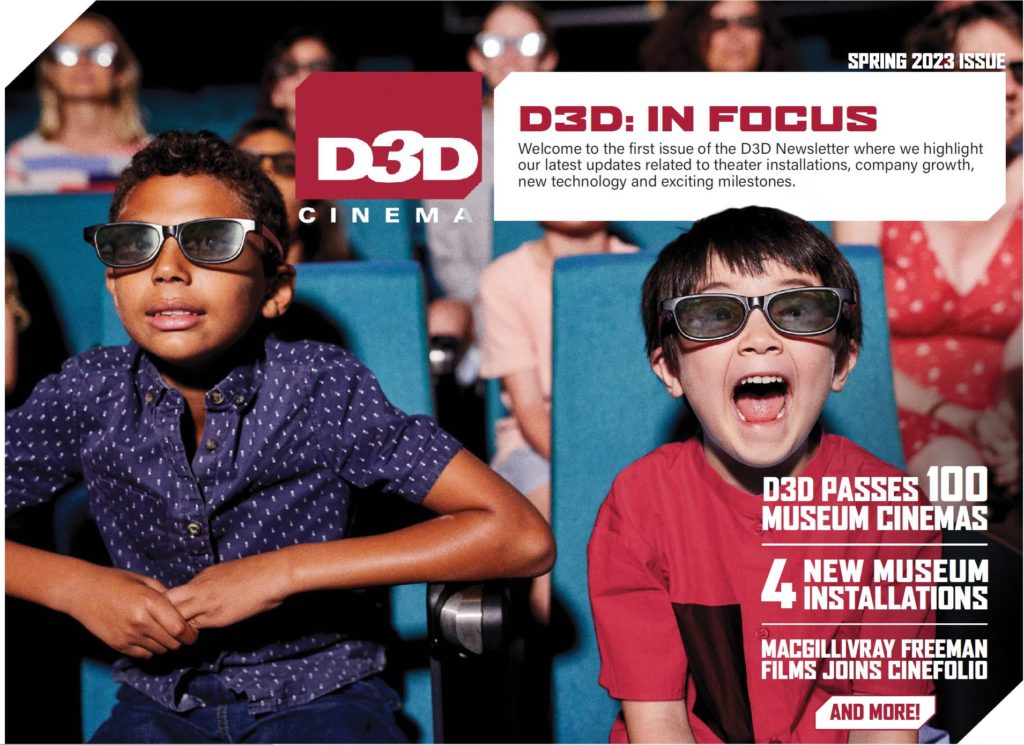 D3D IN FOCUS: SPRING 2023 NEWSLETTER | D3D Cinema